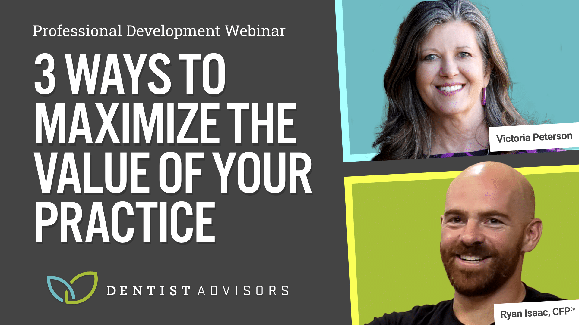 Webinar: 3 Ways to Maximize The Value Of Your Practice